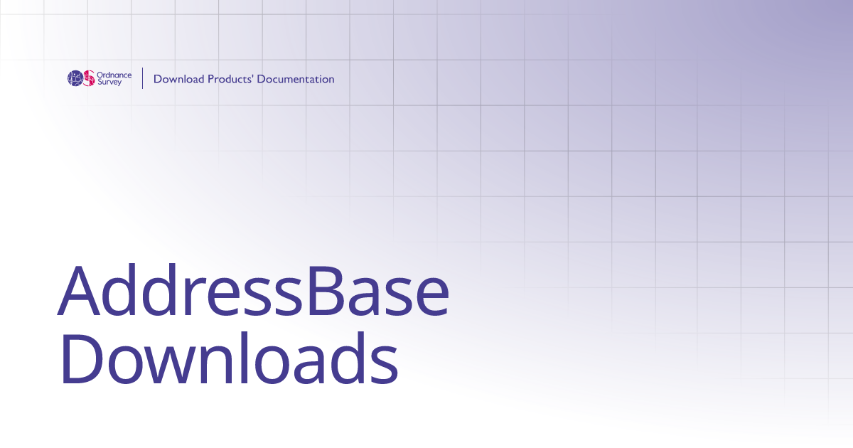 AddressBase Downloads | OS Download Products' Documentation