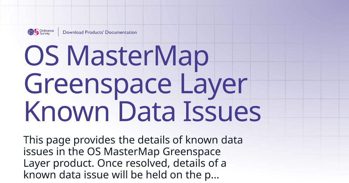 OS MasterMap Greenspace Layer Known Data Issues | OS Download Products' Documentation