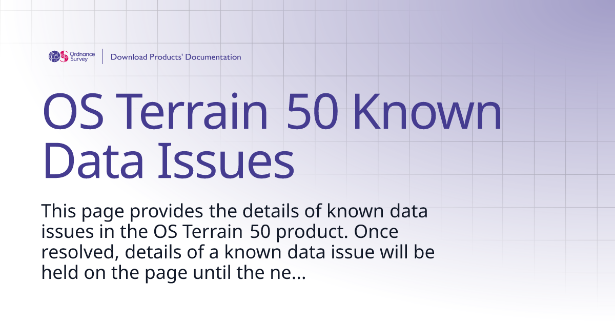 OS Terrain 50 Known Data Issues | OS Download Products' Documentation