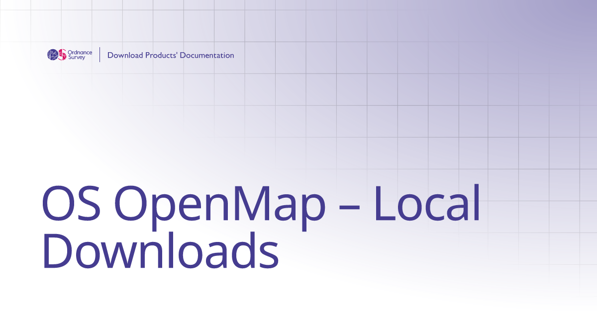 OS OpenMap – Local Downloads | OS Download Products' Documentation