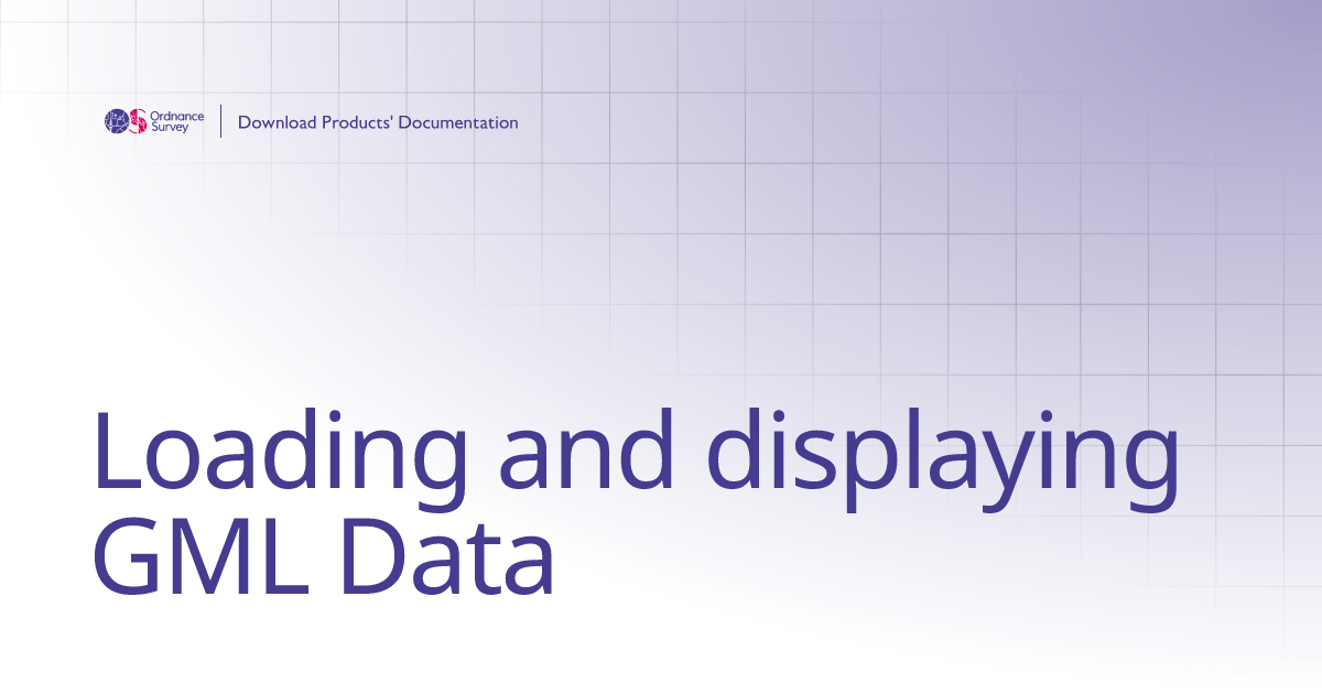 Loading and displaying GML Data | OS Download Products' Documentation