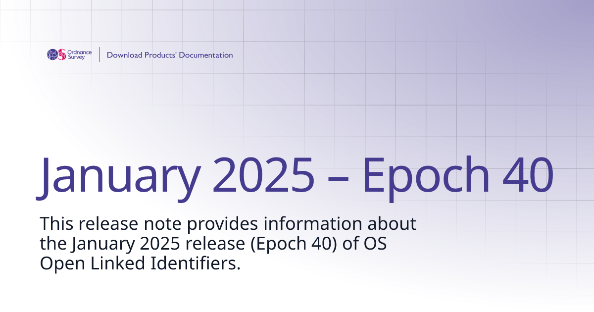 January 2025 – Epoch 40 | OS Download Products' Documentation
