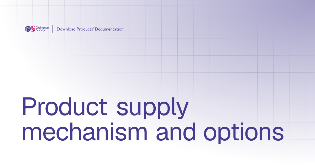 Product supply mechanism and options | OS Download Products' Documentation