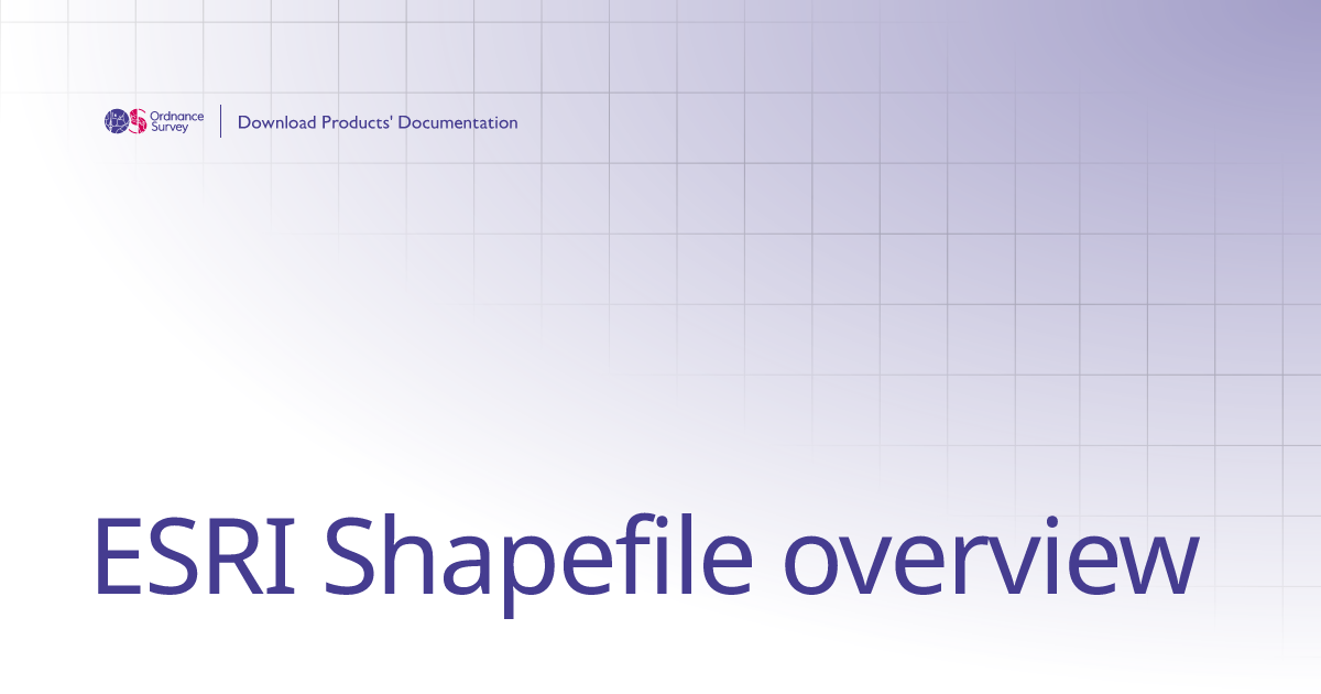 ESRI Shapefile overview | OS Download Products' Documentation