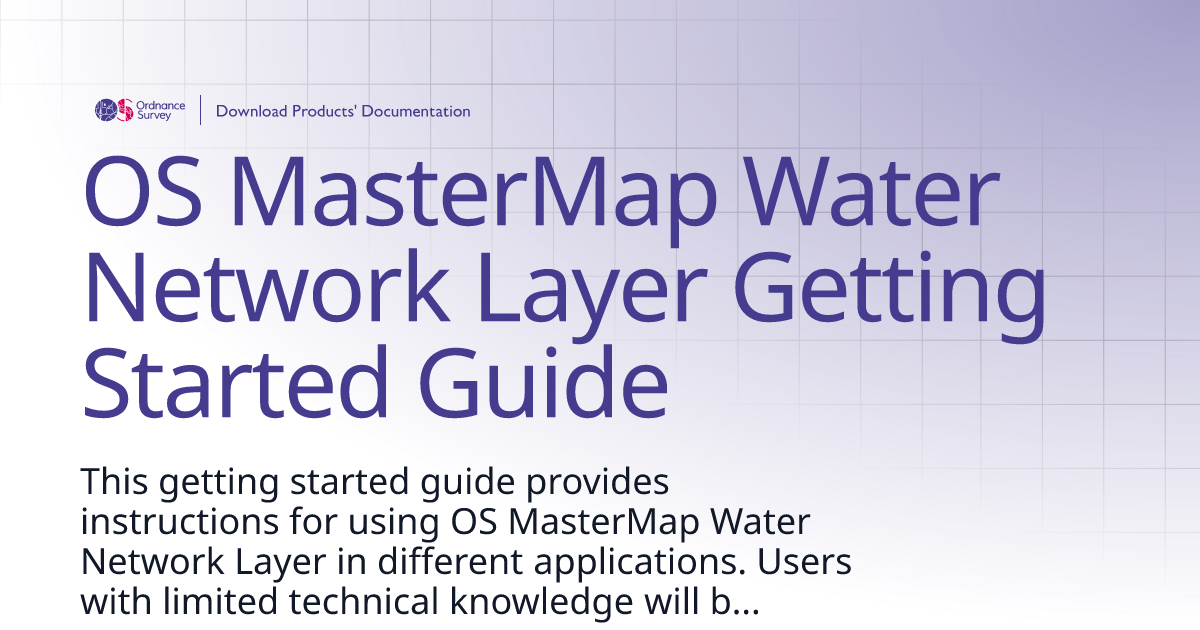 OS MasterMap Water Network Layer Getting Started Guide | OS Download ...