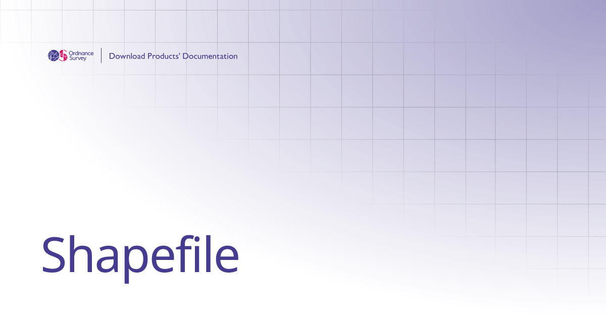 Shapefile | OS Download Products' Documentation