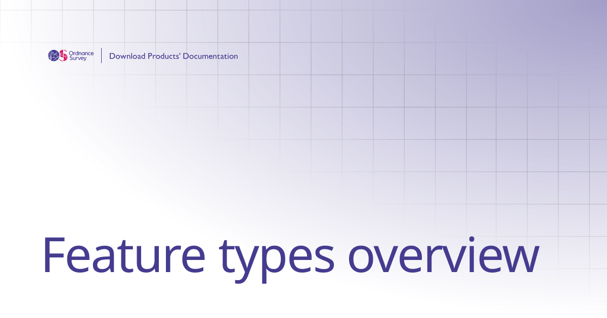 Feature types overview | OS Download Products' Documentation