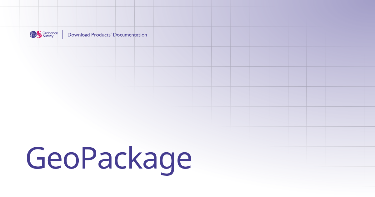 GeoPackage | OS Download Products' Documentation