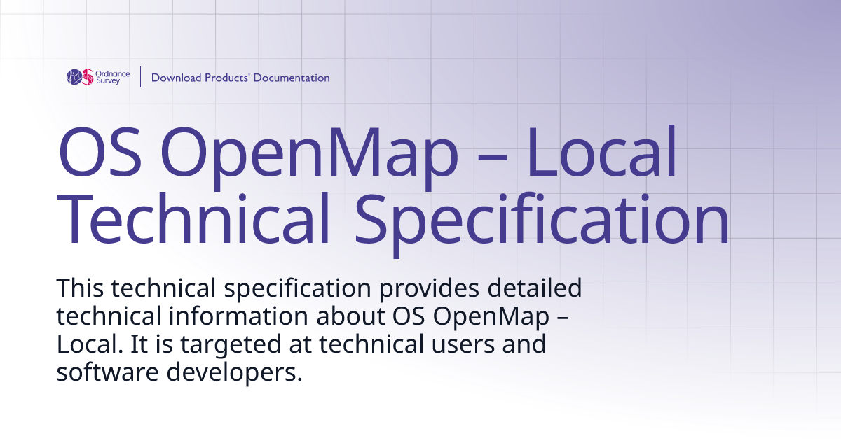 OS OpenMap – Local Technical Specification | OS Download Products' Documentation