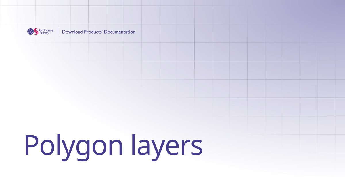 Polygon layers | OS Download Products' Documentation
