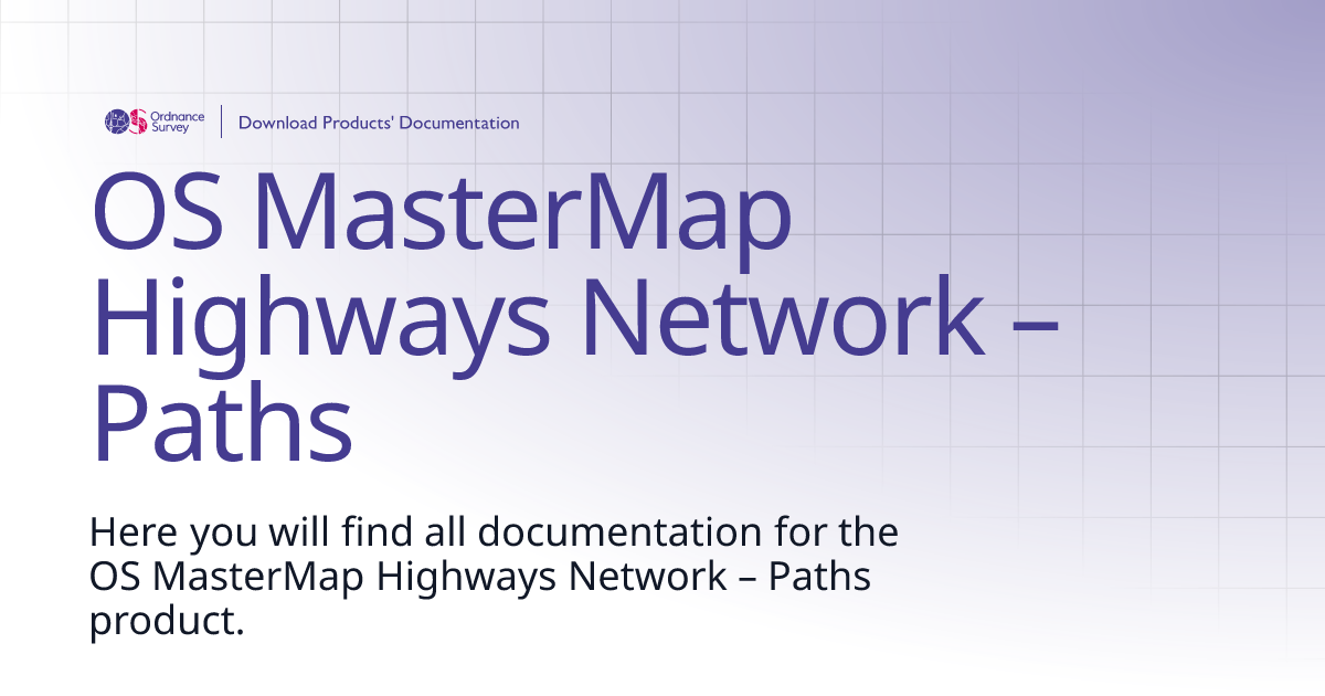 OS MasterMap Highways Network – Paths | OS Download Products' Documentation