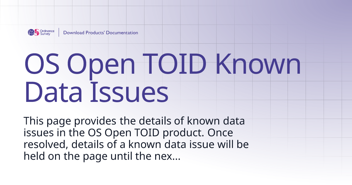 OS Open TOID Known Data Issues | OS Download Products' Documentation