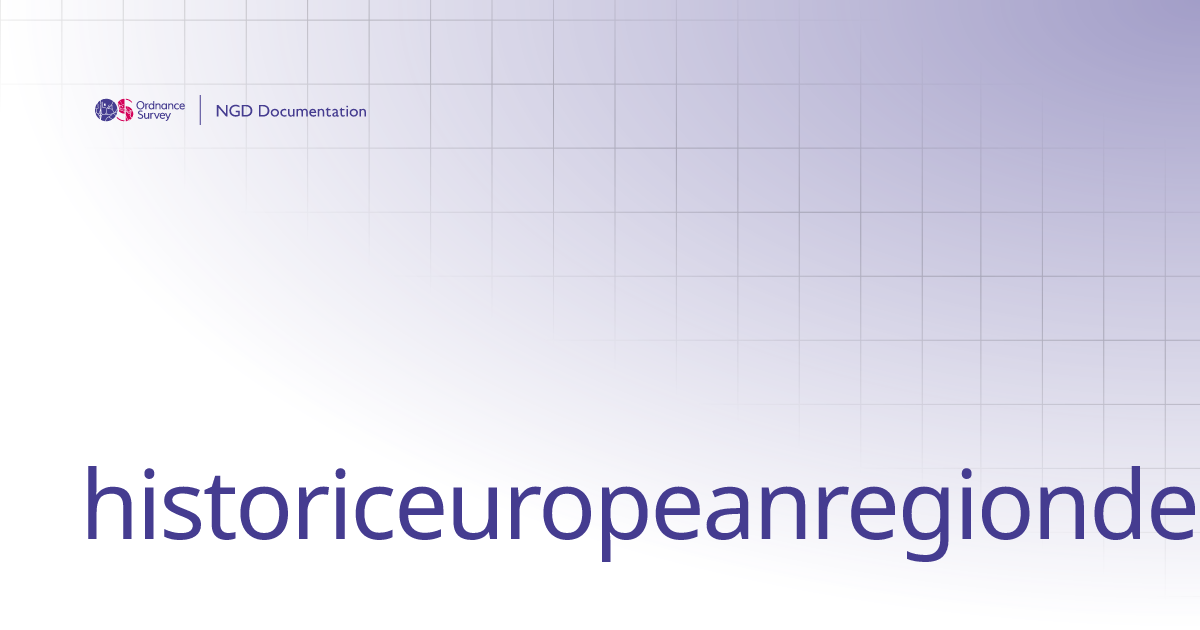 historiceuropeanregiondescriptionvalue | OS National Geographic Database