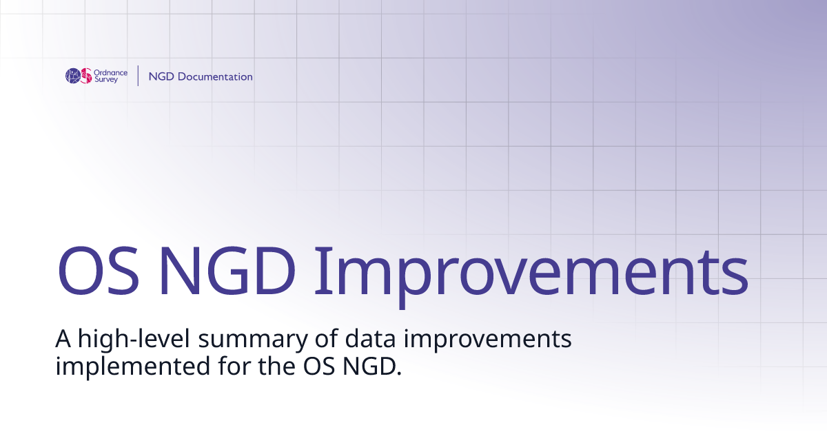 OS NGD Improvements | OS National Geographic Database