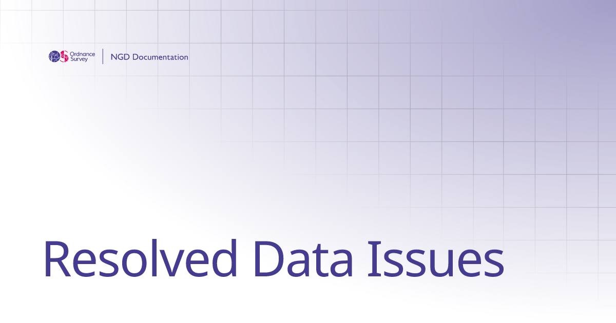 Resolved Data Issues | OS National Geographic Database