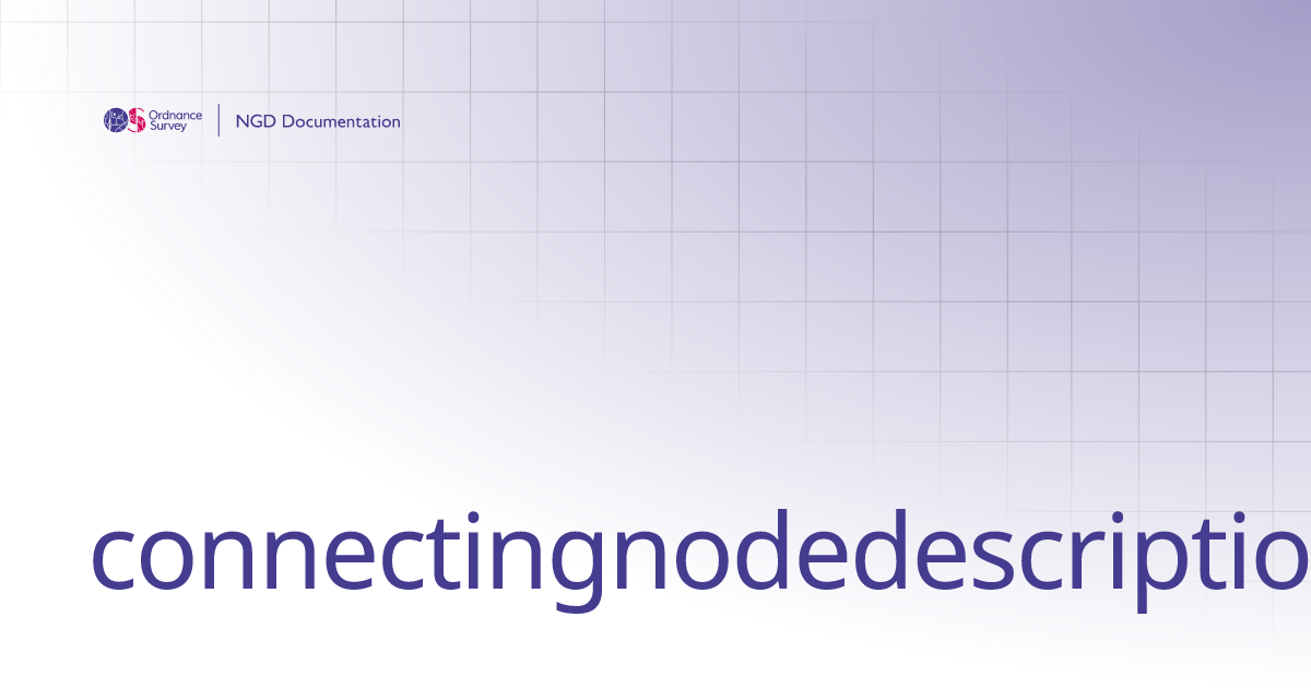connectingnodedescriptionvalue | OS National Geographic Database