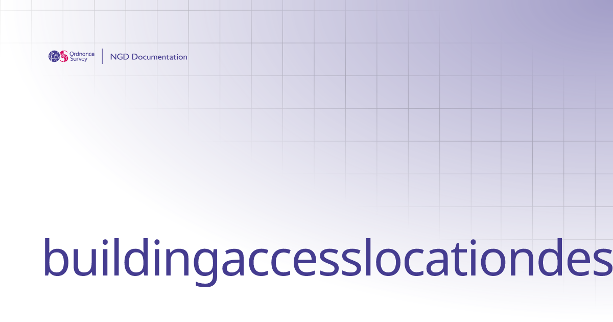 buildingaccesslocationdescriptionvalue | OS National Geographic Database