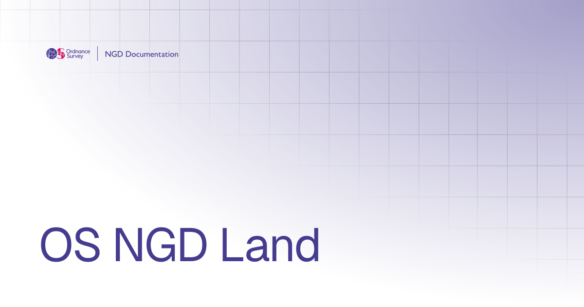 OS NGD Land | OS National Geographic Database