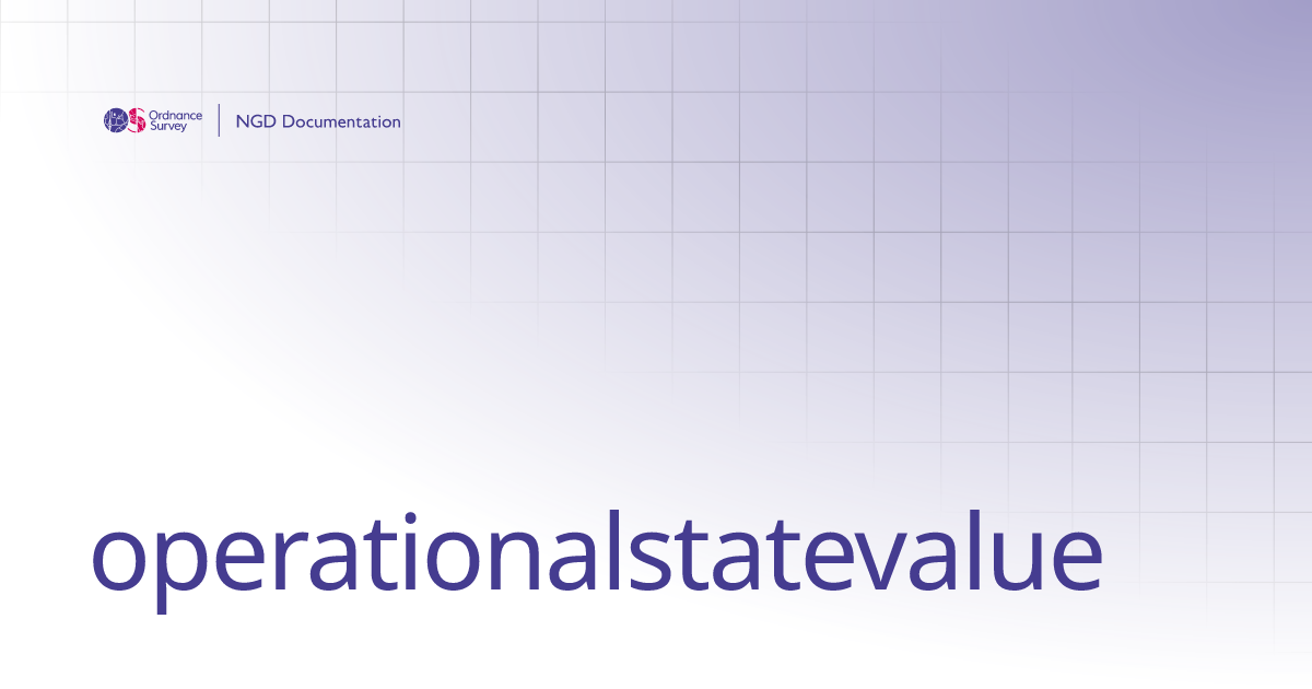 operationalstatevalue | OS National Geographic Database