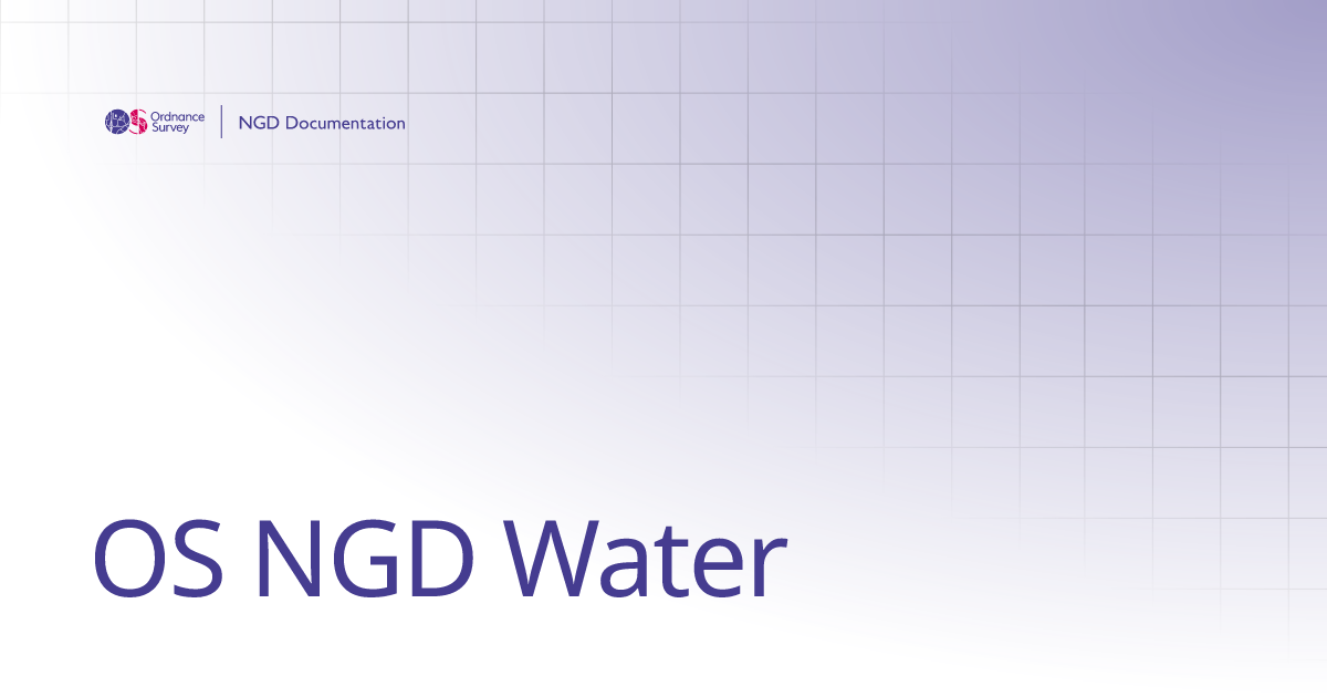 OS NGD Water | OS National Geographic Database