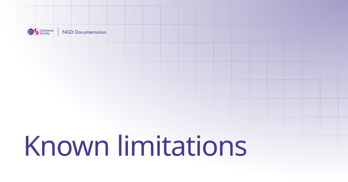 Known limitations | OS National Geographic Database