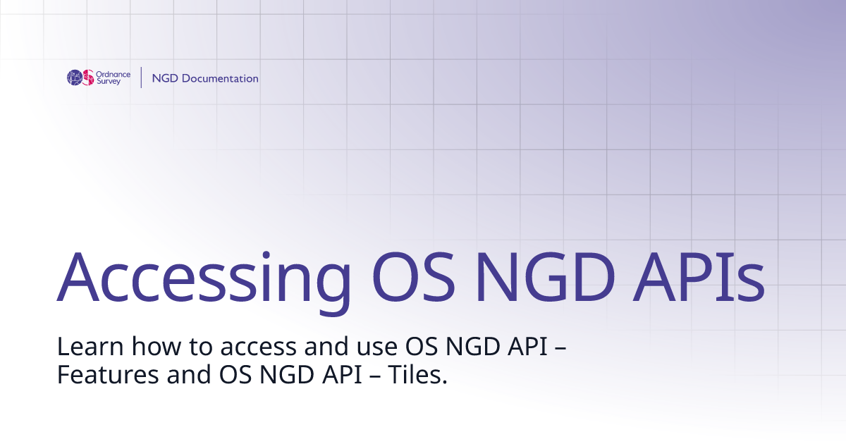 Accessing OS NGD APIs | OS National Geographic Database